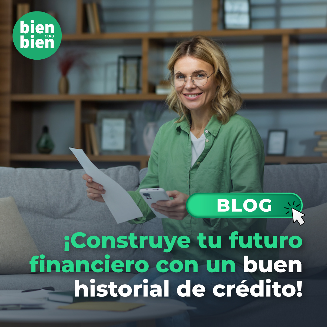 Tener un buen historial en buró de crédito - Blog Bien para Bien Tener un buen historial en buró de crédito - Blog Bien para Bien